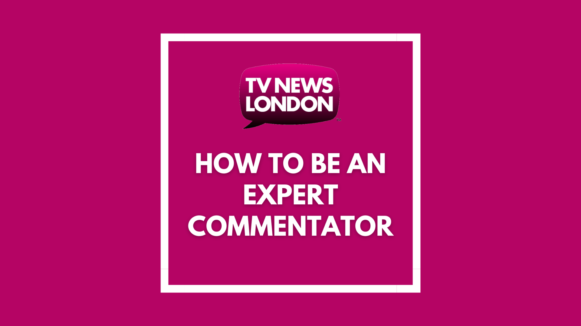 How to be an Expert Commentator | TV News London