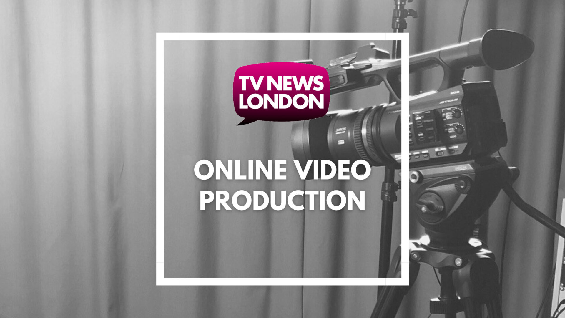 Online Video Production | TV News London